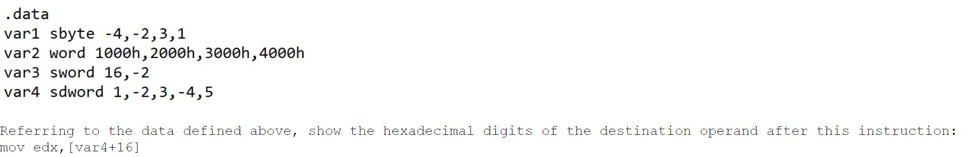 Solved .data vari sbyte -4,-2,3,1 var2 word 1000h, 2000h, | Chegg.com