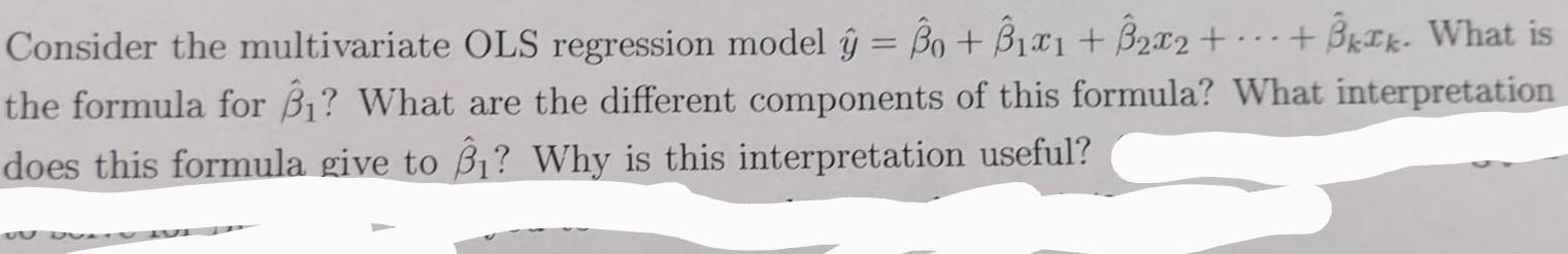 Solved = Consider the multivariate OLS regression model ý = | Chegg.com