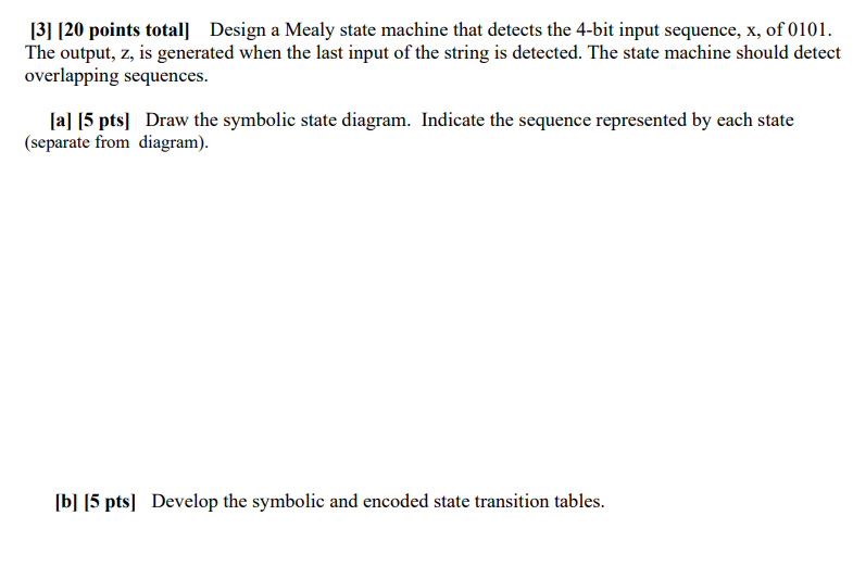 [3] [20 points total] Design a Mealy state machine | Chegg.com