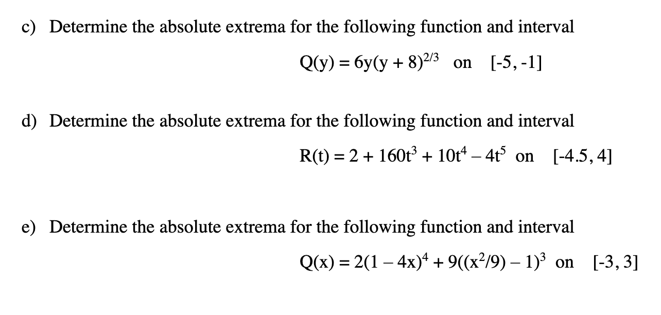 Solved b) Determine the absolute extrema for the following | Chegg.com