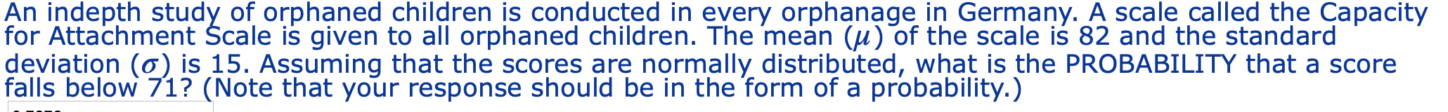 Solved An indepth study of orphaned children is conducted in | Chegg.com