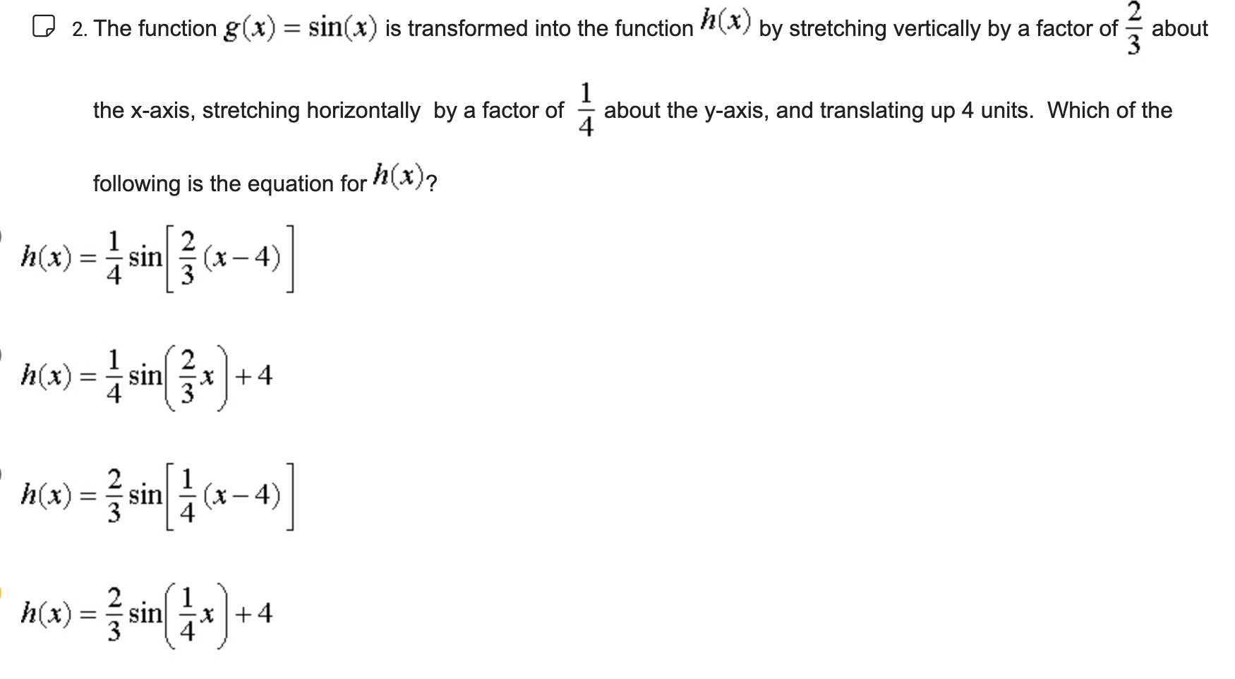 Solved The function g(x)=sin(x) ﻿is transformed into the | Chegg.com