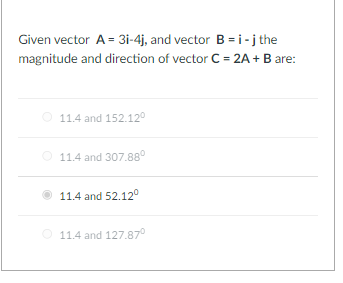 Solved Given vector A=3i−4j, and vector B=i−j the magnitude | Chegg.com