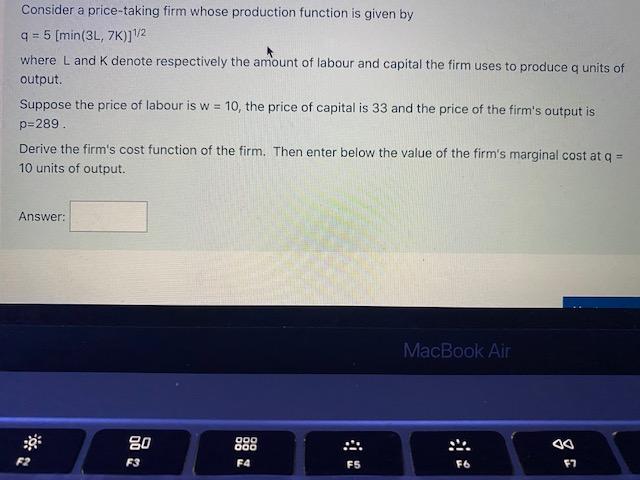 Solved Consider a price-taking firm whose production | Chegg.com