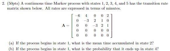 Solved 2. (50pts) A continuous time Markov process with | Chegg.com