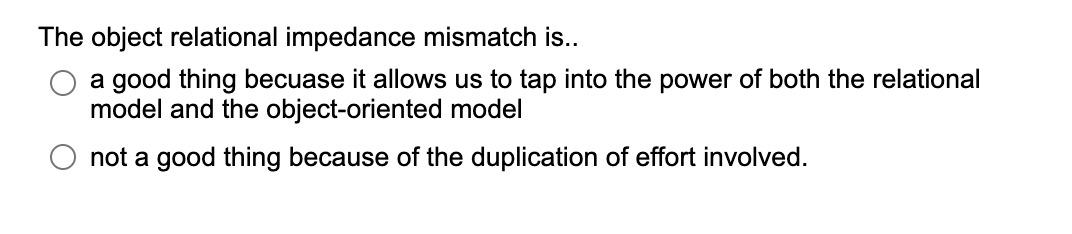 Solved The Object Relational Impedance Mismatch Is A Good