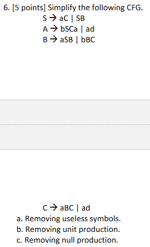 Solved 6. [5 points] Simplify the following CFG. | Chegg.com