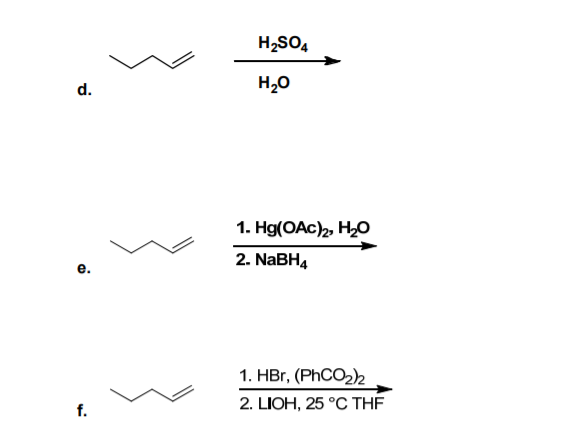 Solved H2SO4 d. H2O 1. Hg(OAC)2, H2O 2. NaBH4 e. 1. HBr, | Chegg.com