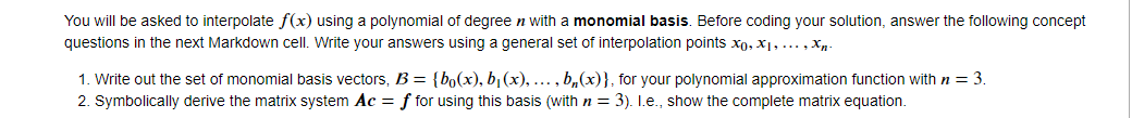 Solved You will be asked to interpolate f(x) using a | Chegg.com