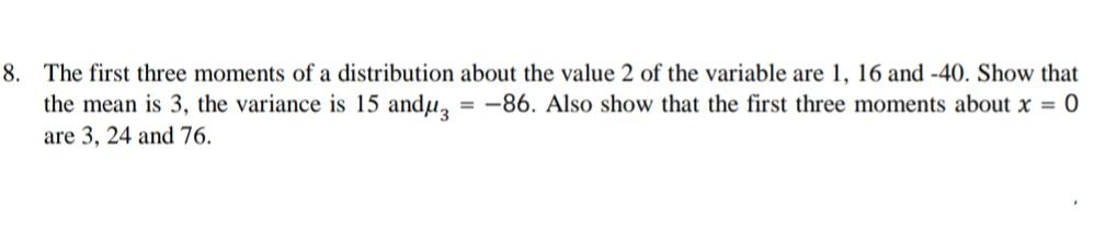 Solved 8. The first three moments of a distribution about | Chegg.com