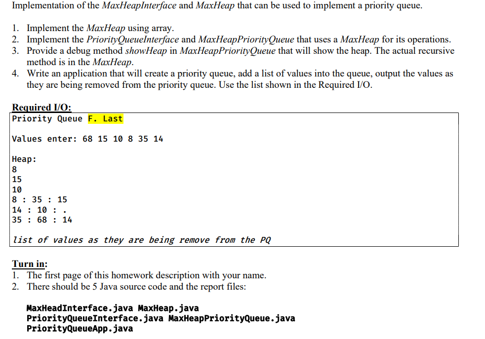 Solved In JAVA. I need help with the debug method showHeap | Chegg.com
