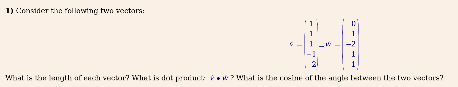 Solved 1) Consider the following two vectors: | Chegg.com