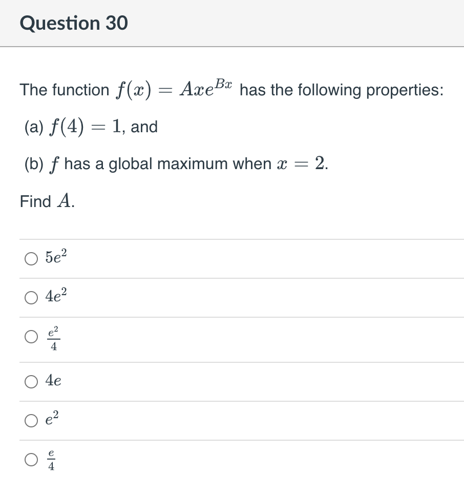 Solved Question 30 The function f(x) = AxeBx has the | Chegg.com