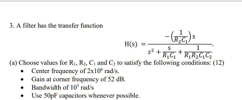 Solved 3. A filter has the transfer function -(RC) S = S s²+ | Chegg.com