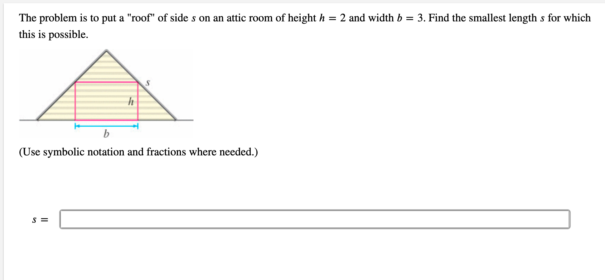 Solved The problem is to put a "roof" of side s on an attic | Chegg.com