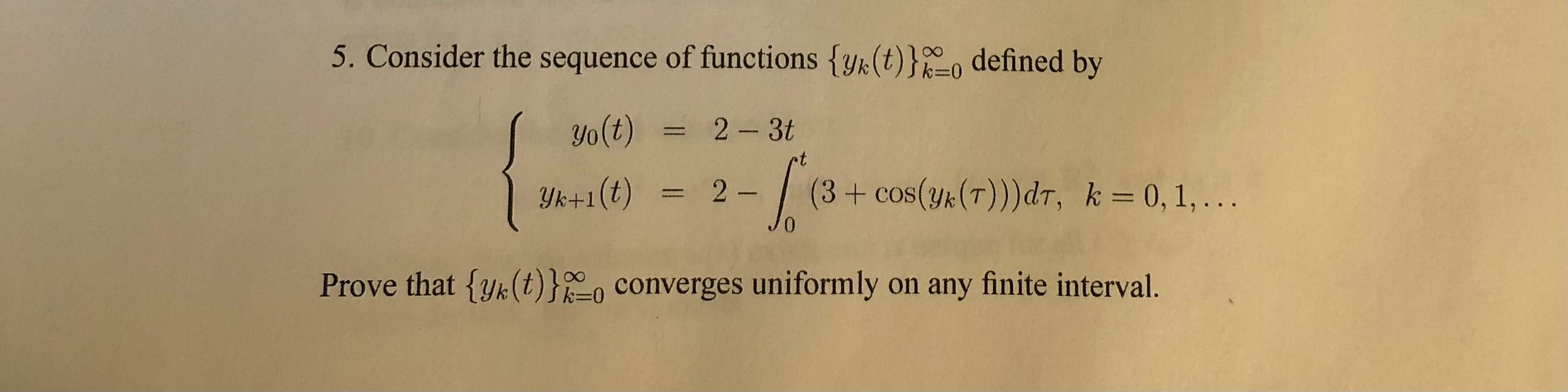 Solved 5. Consider the sequence of functions {yk(t)}k=0∞ | Chegg.com