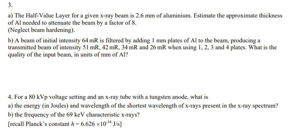 Solved 3. a) The Half-Value Layer for a given x-ray beam is | Chegg.com