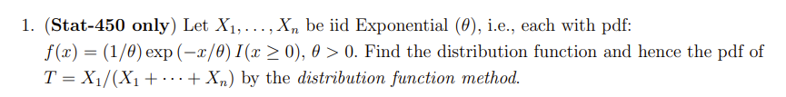 Solved 1. (Stat-450 only) Let X1,…,Xn be iid Exponential | Chegg.com