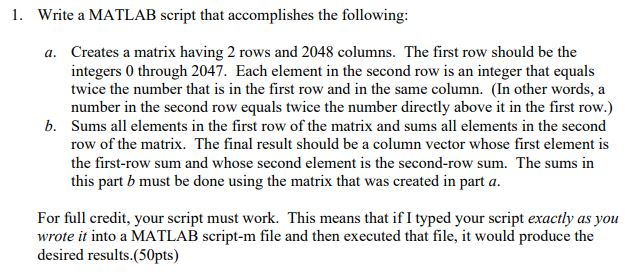 Solved 1 Write A Matlab Script That Accomplishes The 