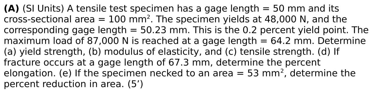 Solved (A) (SI Units) A tensile test specimen has a gage | Chegg.com