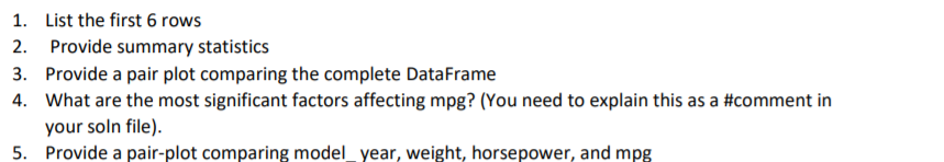 Solved 1. List the first 6 rows 2. Provide summary | Chegg.com