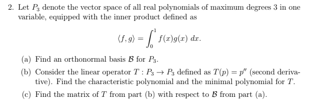Solved 2. Let P3 denote the vector space of all real | Chegg.com