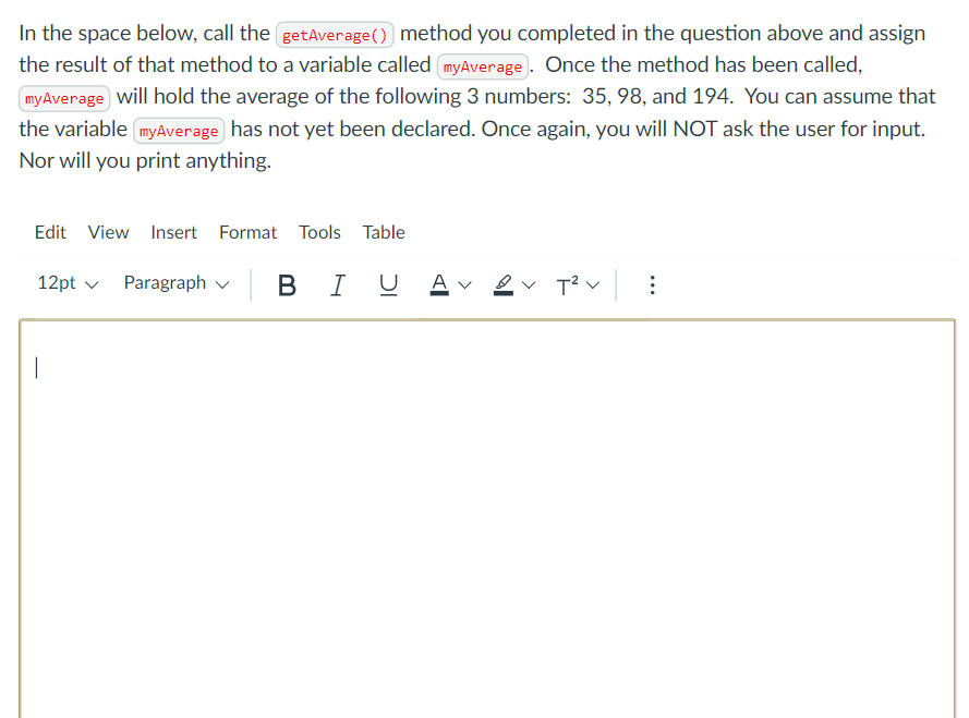Solved In the space below, call the getAverage() method you | Chegg.com