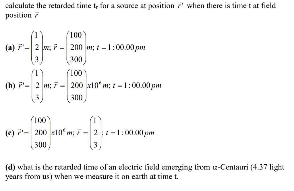 Solved calculate the retarded time tr for a source at | Chegg.com
