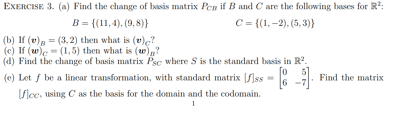 Solved EXERCISE 3. (a) Find the change of basis matrix Pck | Chegg.com