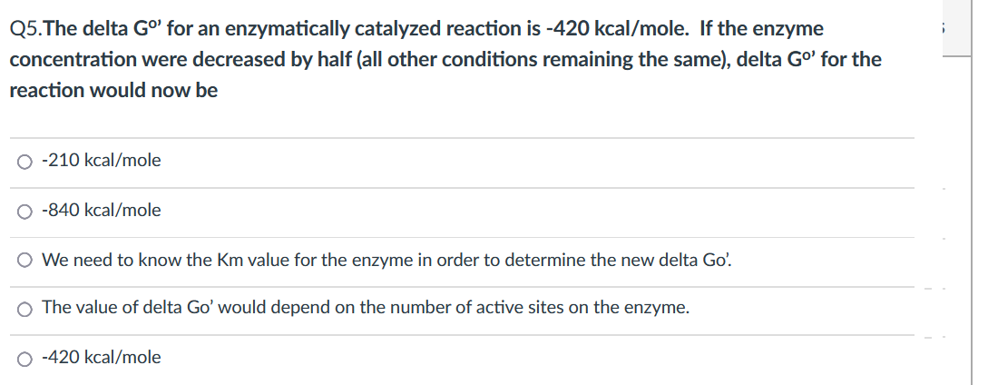 Solved Q5.The delta G0 for an enzymatically catalyzed | Chegg.com