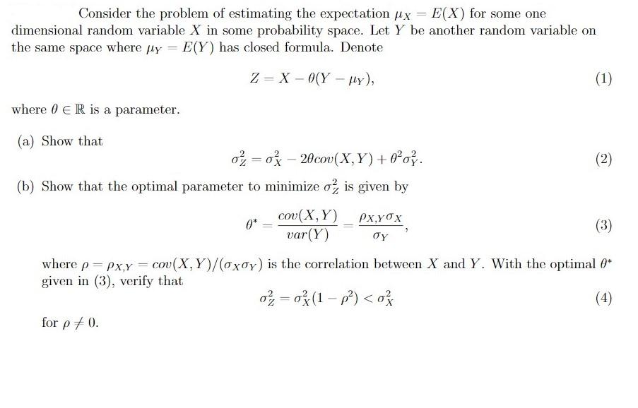Solved Consider the problem of estimating the expectation | Chegg.com