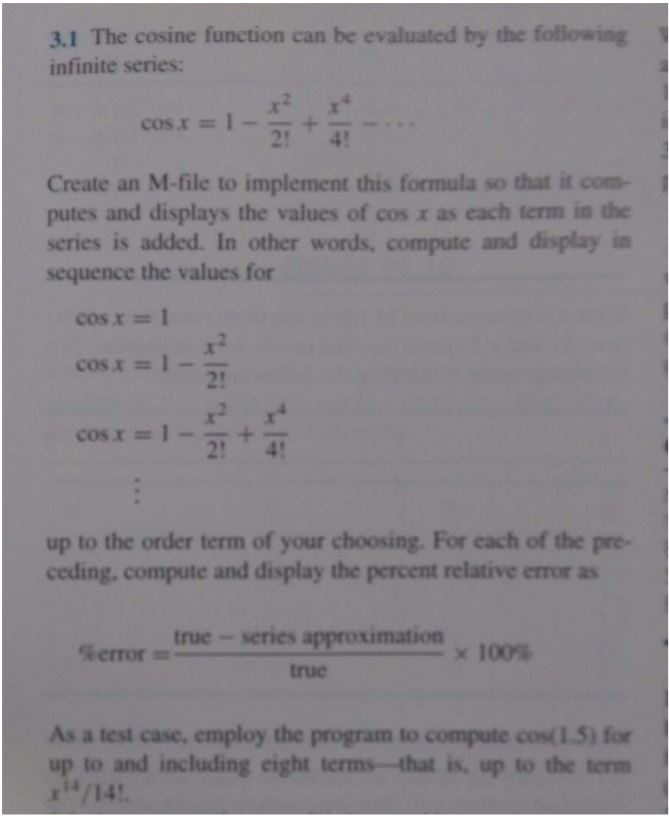 Solved 3.1 The cosine function can be evaluated by the | Chegg.com