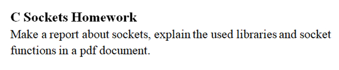 Solved C Sockets HomeworkMake a report about sockets, | Chegg.com