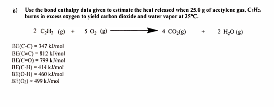 Solved 6) Use the bond enthalpy data given to estimate the | Chegg.com