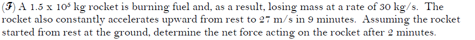 Solved Solve using F = m * dv/dt + V * dm/dt formula. | Chegg.com