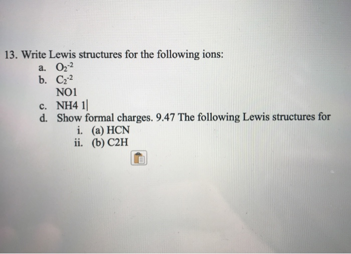 Solved 13 Write Lewis Structures For The Following Ions A