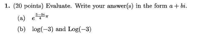 Solved 1. (20 points) Evaluate. Write your answer(s) in the | Chegg.com