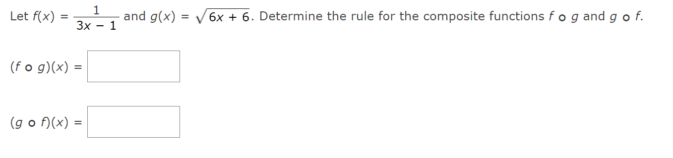 Solved Let f(x)=3x−11 and g(x)=6x+6. Determine the rule for | Chegg.com