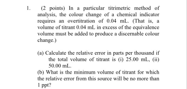 Solved 1. 2 points) In a particular titrimetric method of | Chegg.com