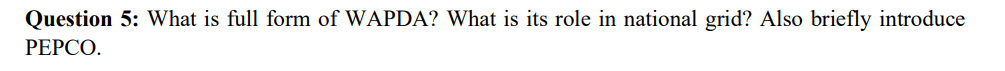 Solved Question 5: What is full form of WAPDA? What is its | Chegg.com