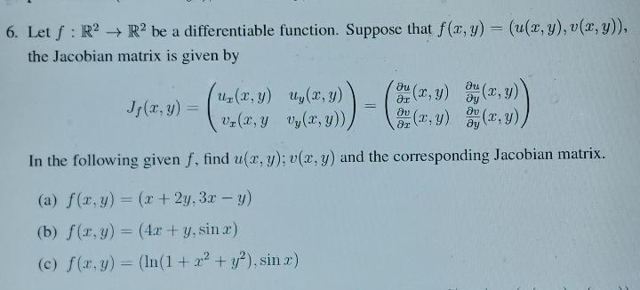 Solved 6. Let f:R2→R2 be a differentiable function. Suppose | Chegg.com