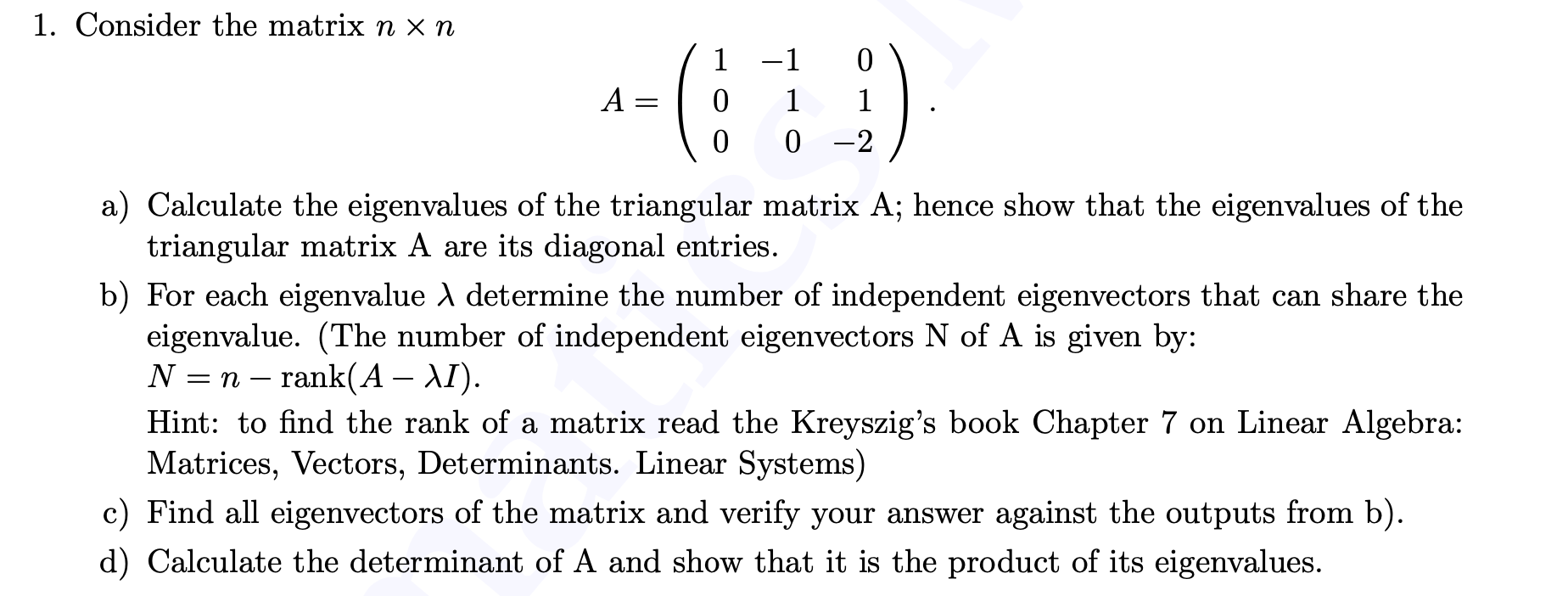 Solved 1. Consider the matrix nxn A 1 - 1 0 1 1 0 0 -2 ) a) | Chegg.com