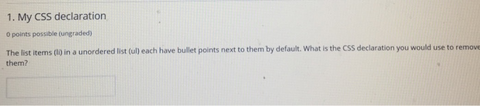 Solved 1. My CSS declaration 0 points possible (ungraded) | Chegg.com