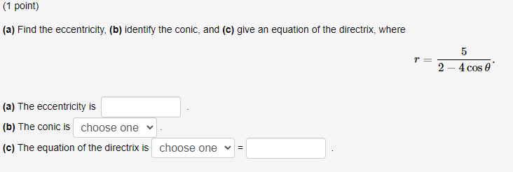 Solved (a) Find the eccentricity, (b) identify the conic, | Chegg.com
