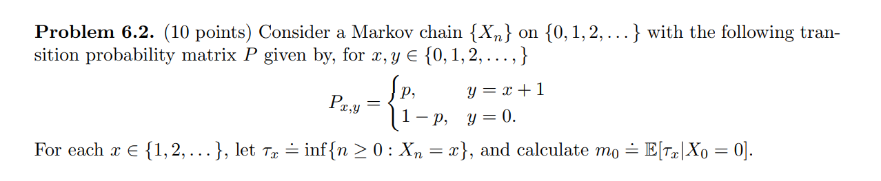 Solved Problem 6.2. (10 points) Consider a Markov chain {Xn} | Chegg.com