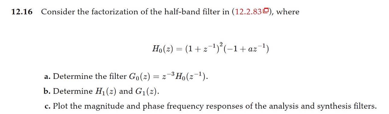 Solved 12.16 ﻿Consider the factorization of the half-band | Chegg.com