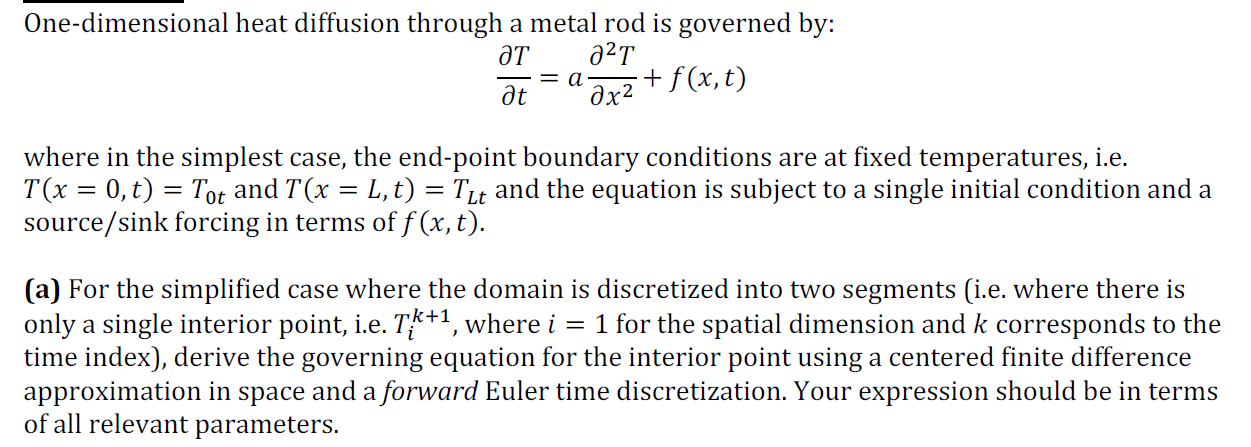 Solved One-dimensional heat diffusion through a metal rod is | Chegg.com