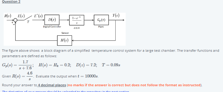 [Solved]: Question 2 The figure above shows a block diagra