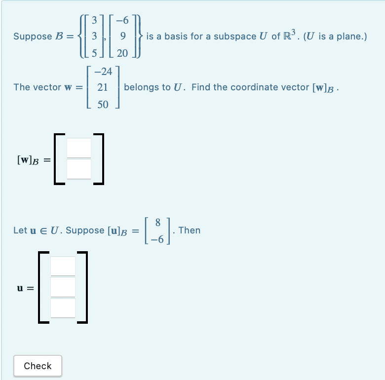 Solved Suppose B=⎩⎨⎧⎣⎡335⎦⎤,⎣⎡−6920⎦⎤⎭⎬⎫ is a basis for a | Chegg.com