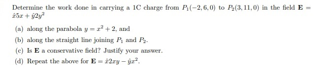 Solved Determine the work done in carrying a 10 charge from | Chegg.com